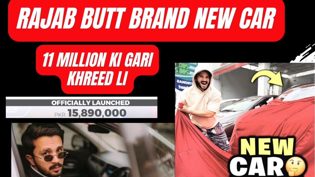 Rajab Butt new car worth 11 million 😱😍🔥|Knsi Gari hae or Kya features ...