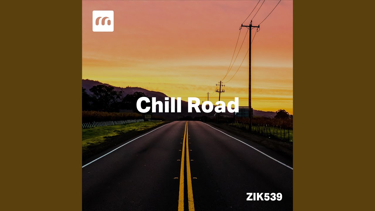 Chill Road - YouTube