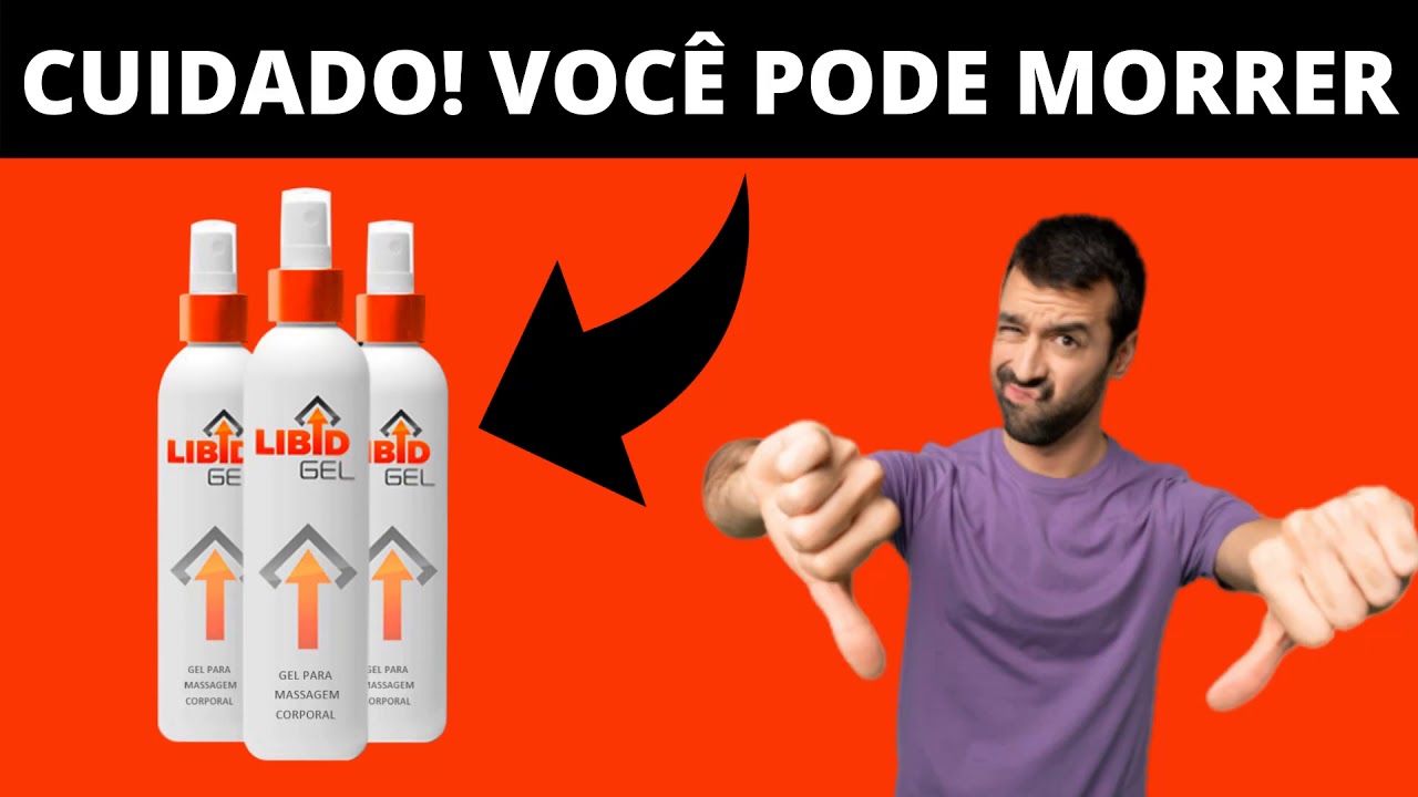 LIBID GEL - LIBID GEL FUNCIONA COMO USAR ? LIBID GEL ANVISA ? - YouTube