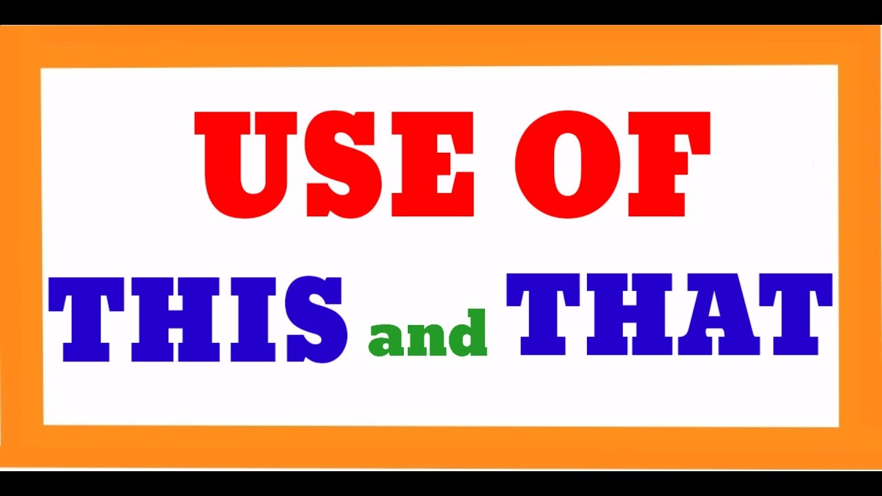 Use of this and that-use of this and that for kids-this that- this and ...