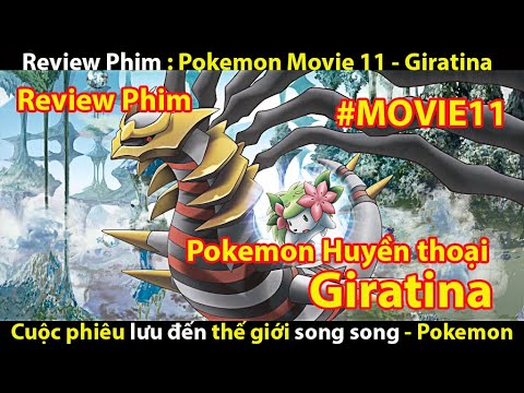 [Review Phim] Pokemon Movie 11 - Giratina Và Bông Hoa Của Mặt Trời || Tớ Review Phim