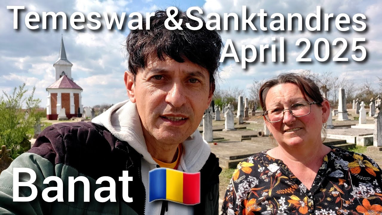 Temeswar &Sanktandres, im April 2025 , Banat 🇷🇴 - YouTube
