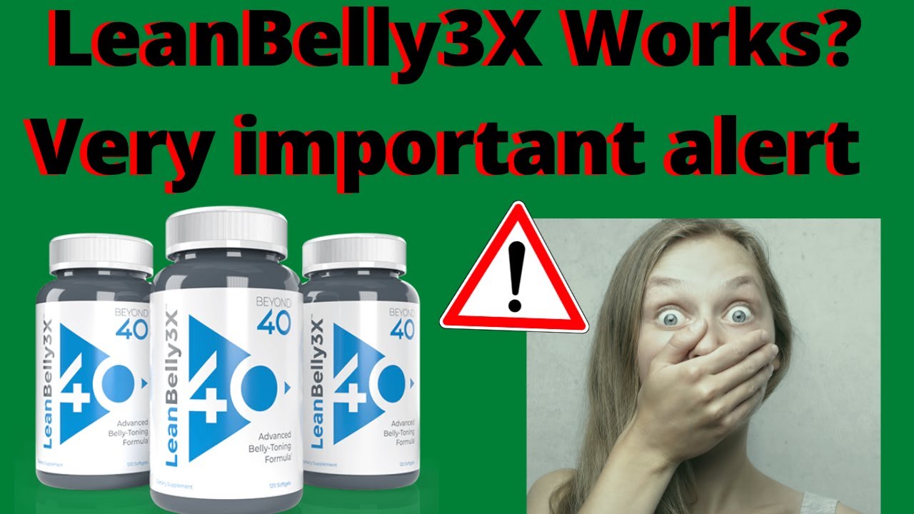 Lean Belly 3x. Lean Belly Works? Very important alert. Review Lean ...
