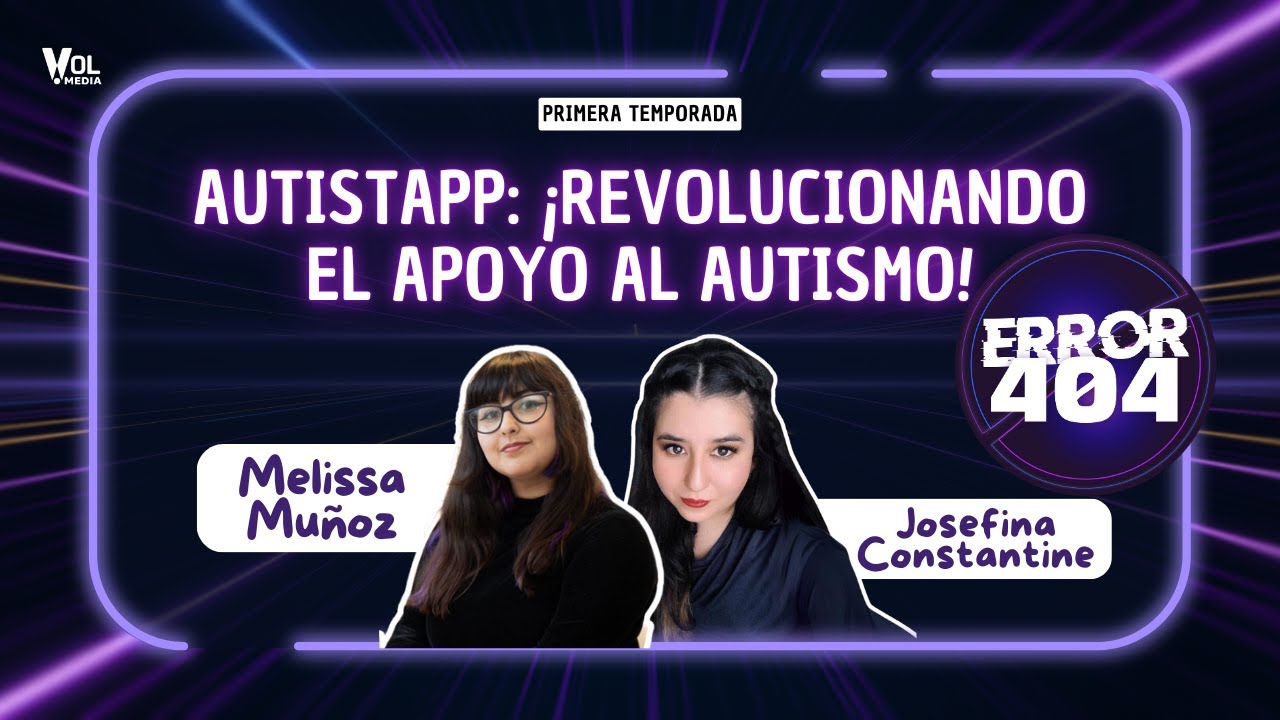 #ERROR404 👩‍💻 AUTISTAPP: ¡Revolucionando el Apoyo al Autismo! - YouTube