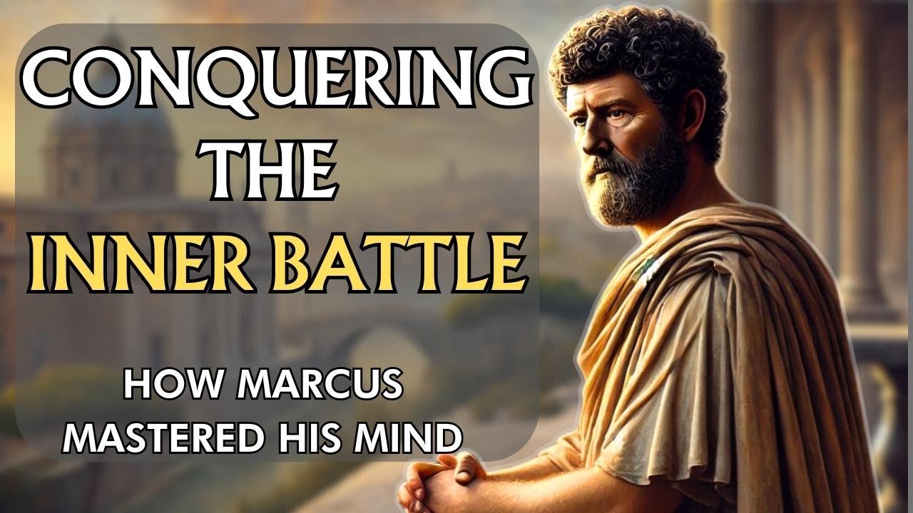 The Mind of Marcus Aurelius: Conquering the Inner Citadel - YouTube