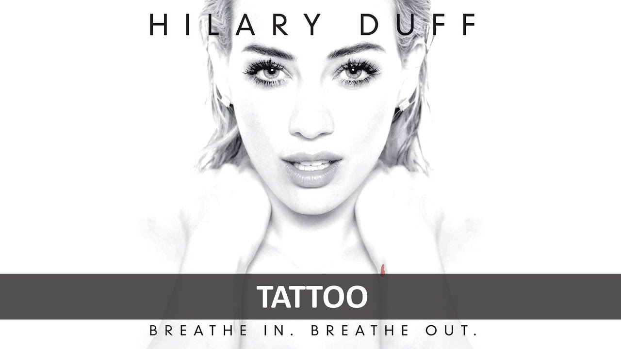 HILARY DUFF - TATTOO LYRICS - YouTube