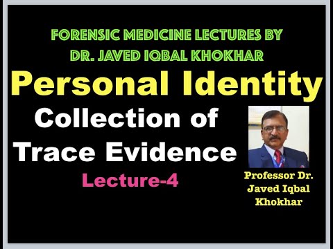 4. PERSONAL IDENTITY LECTURE-4 COLLECTION OF TRACE EVIDENCE PRINCIPALS ...