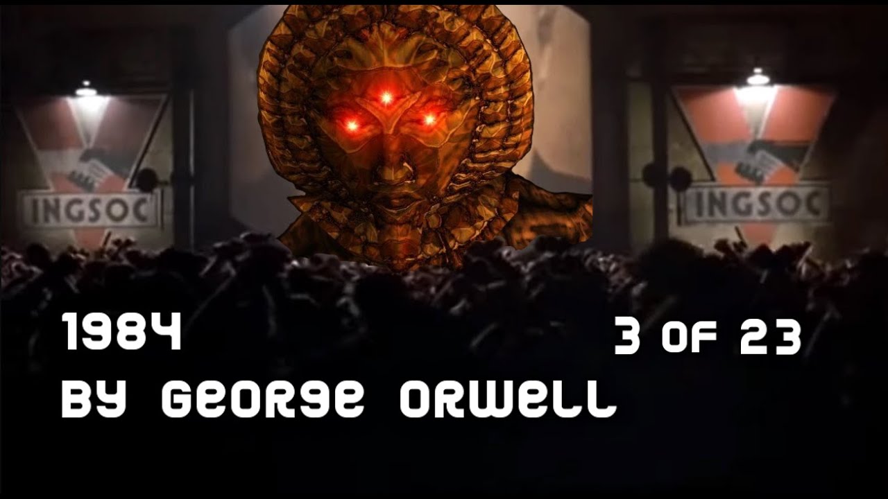"1984" Chapter 3 - By George Orwell - Narrated by Dagoth Ur - YouTube