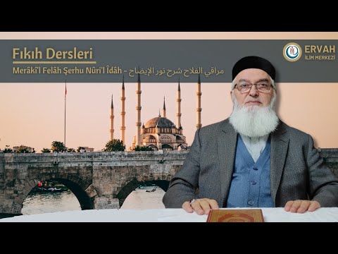Merâki'l Felâh Şerhu Nûri'l Îdâh 190.Ders - Ahmet AKGÜL Hocamız