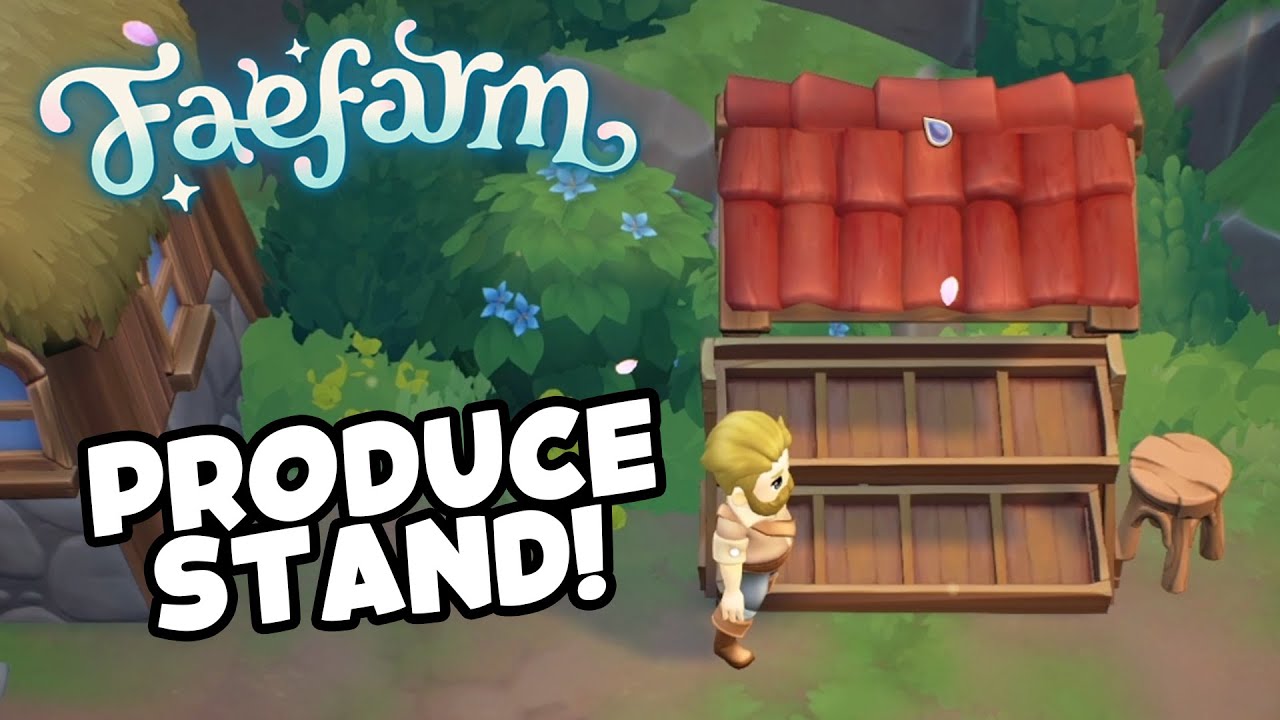 Finally a Produce Stand! - Fae Farm [Part 8] - YouTube