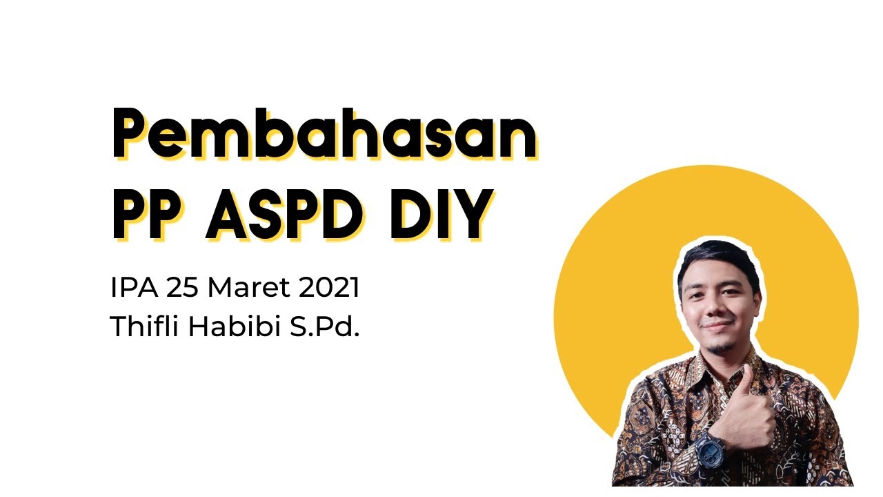 PEMBAHASAN SOAL IPA PP ASPD DIY 2021 - YouTube