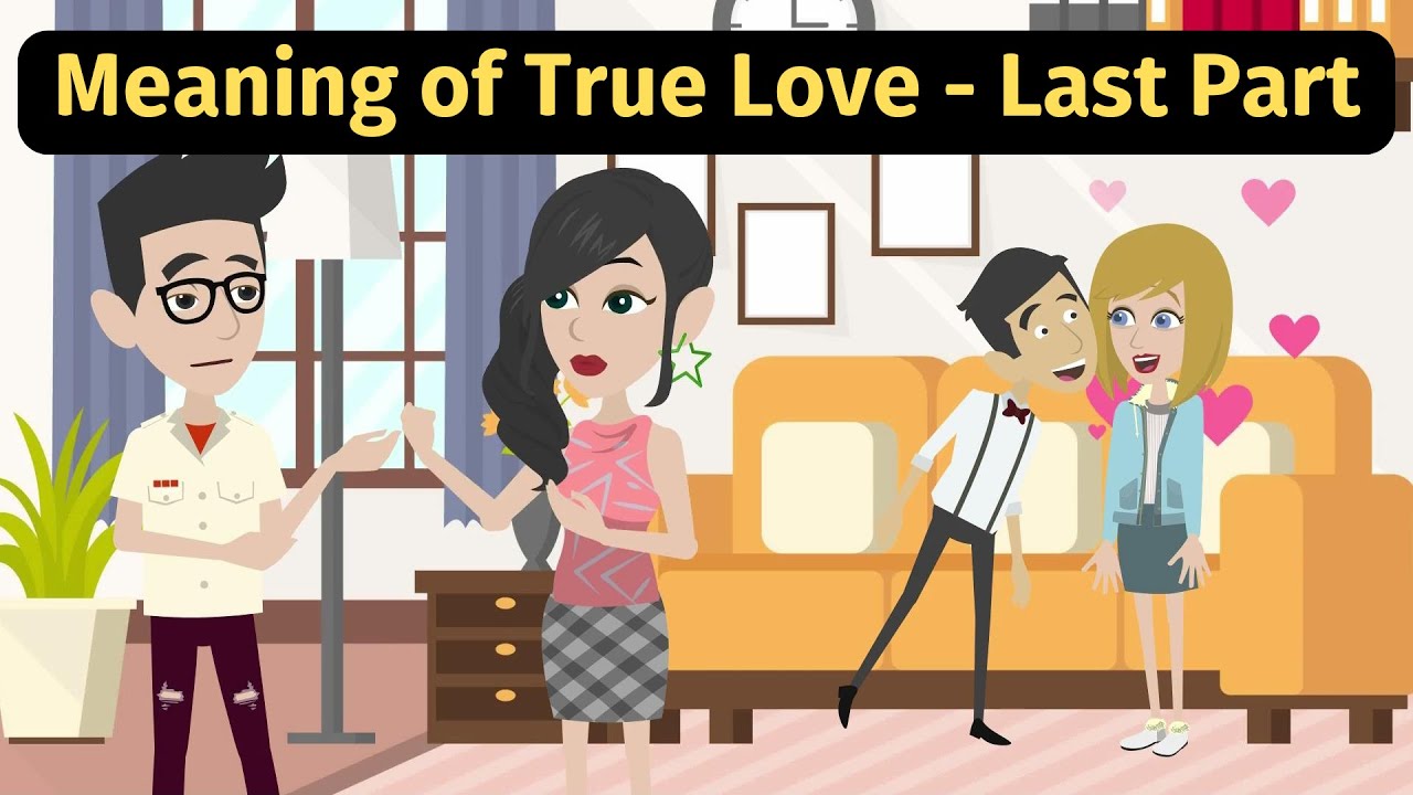 Meaning Of True Love Last Part - Practice English Conversation - YouTube