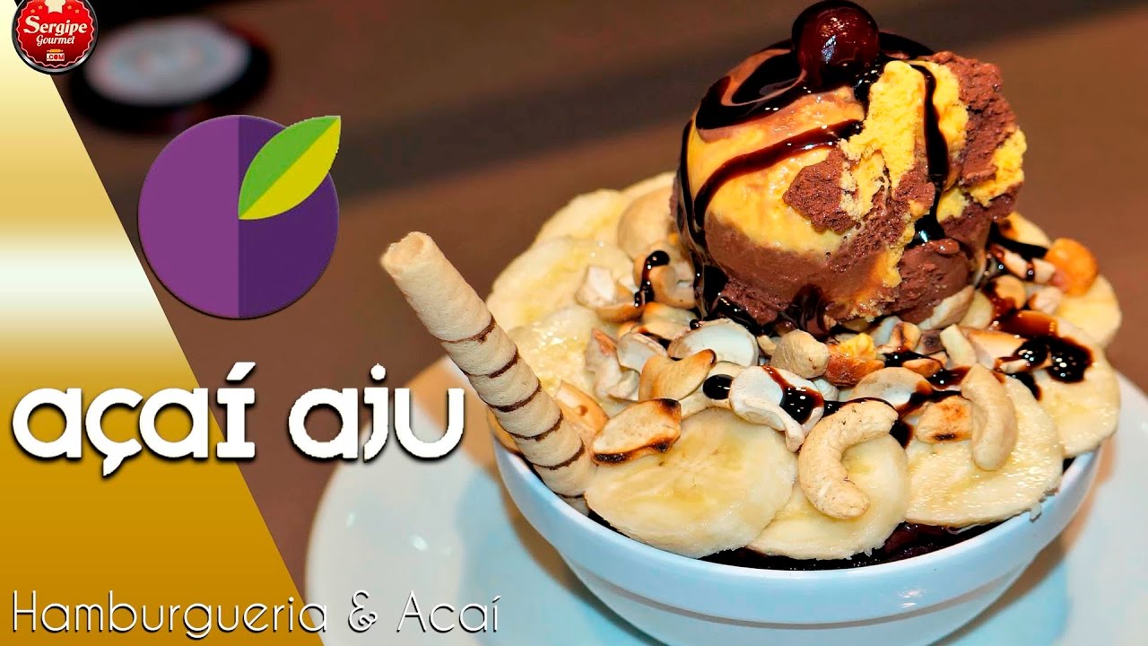 Acaí Aju ! Sergipe Gourmet - YouTube