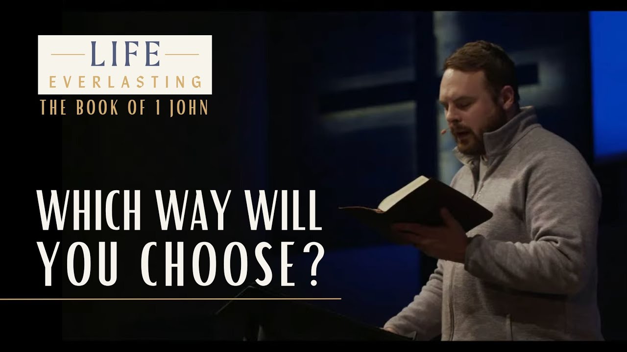 Life Everlasting | Which Way Will You Choose? - YouTube