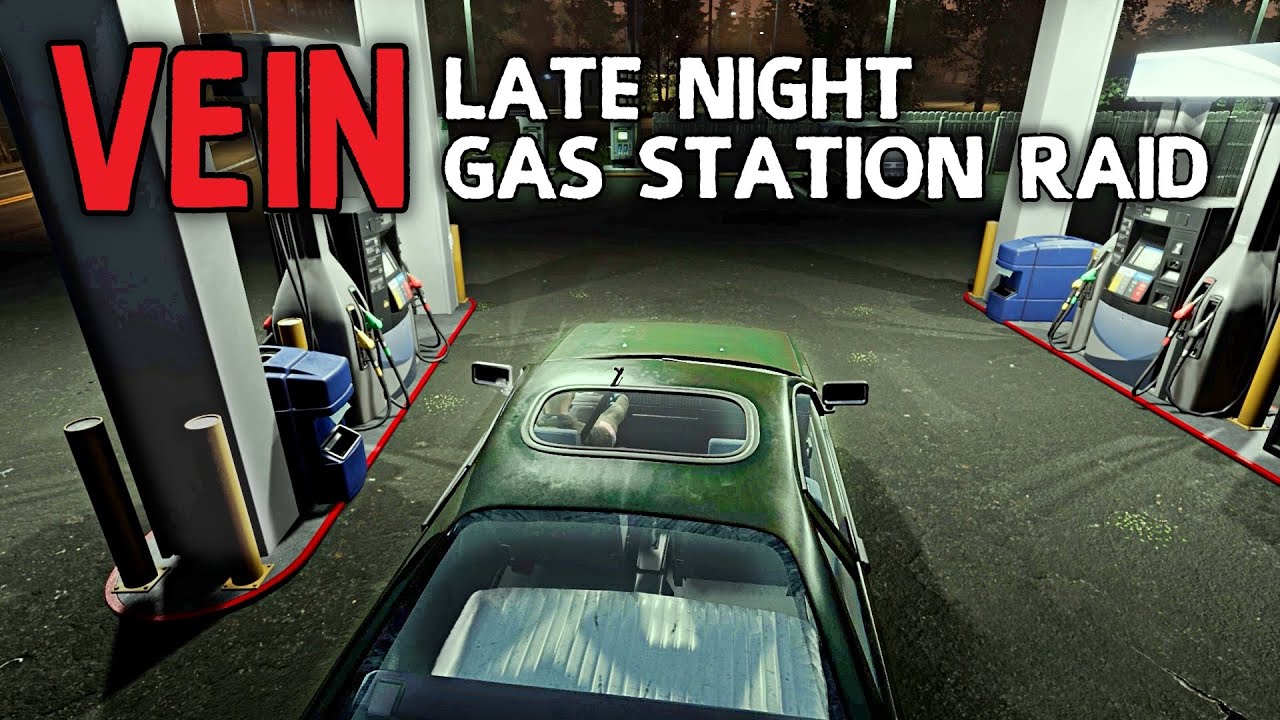 VEIN EP5 - Late Night Gas Station Raid - YouTube