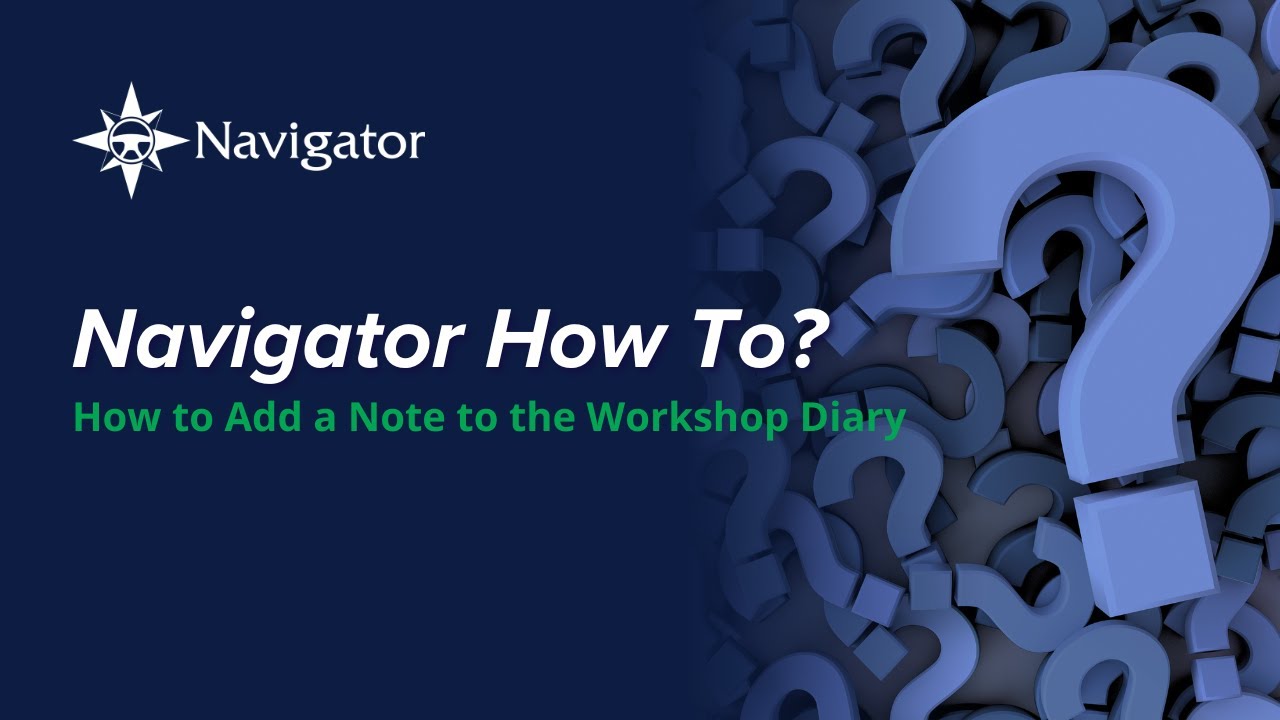 How to Add a Note to the Workshop Diary | Navigator - YouTube