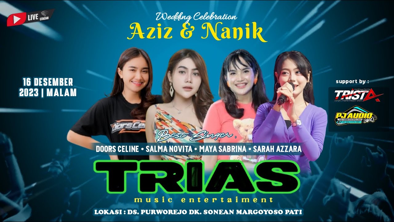 🔴STREAM TRIAS MUSIC // WEDDING"AZIZ&NANIK"// SONEAN MARGOYOSO PATI ...