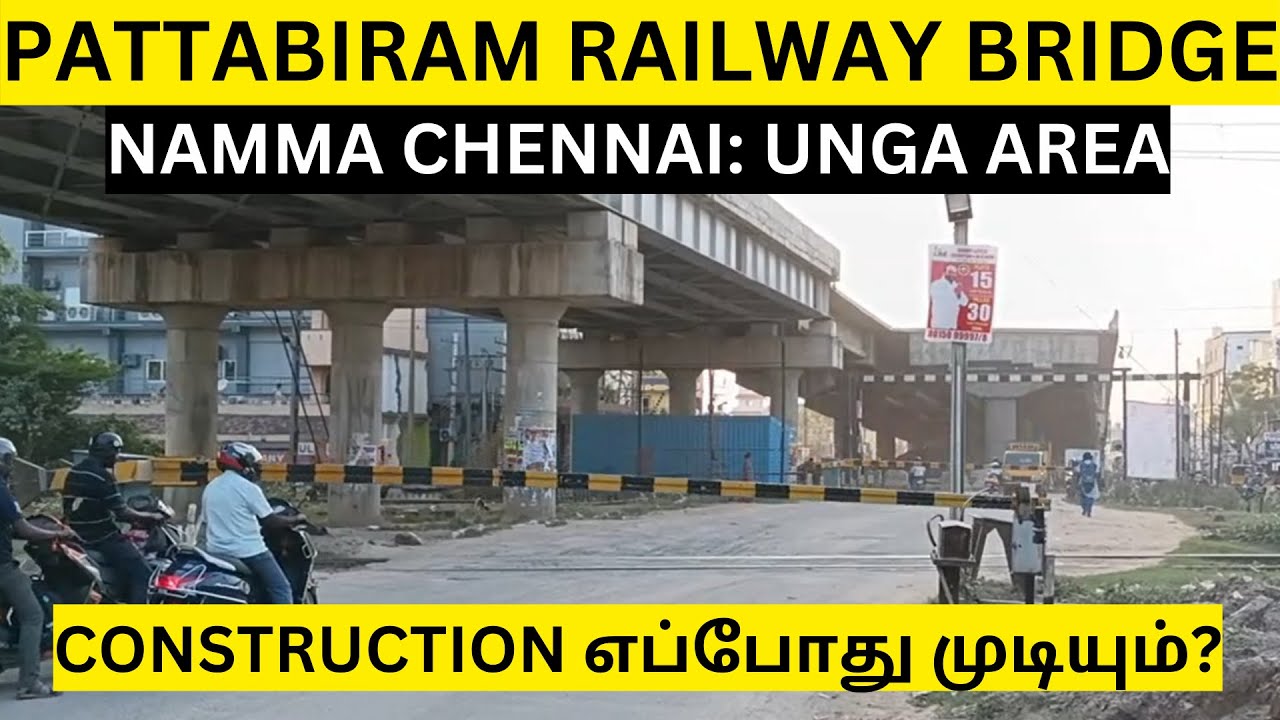 pattabiram railway bridge: pattabiram bridge work update #pattabiram ...