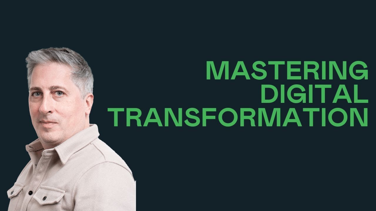 The Secret to Mastering Digital Transformation - YouTube