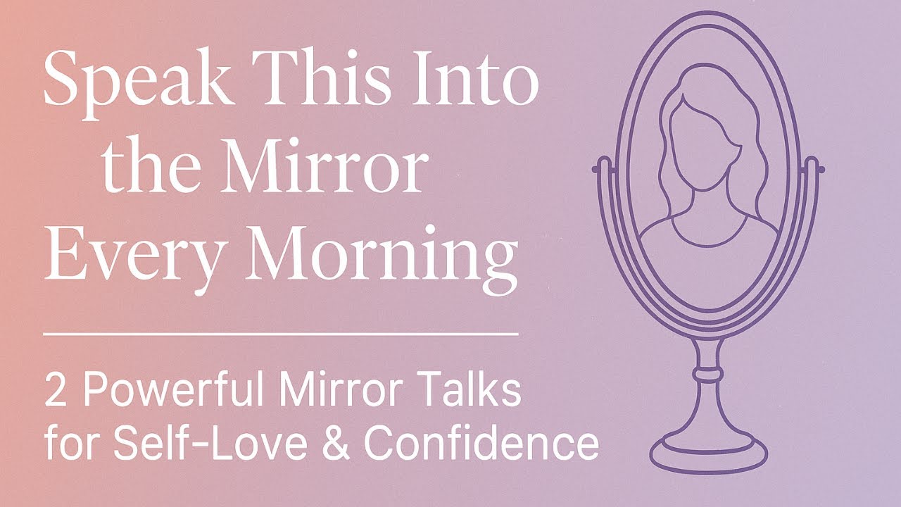 Speak This Into the Mirror Every Morning | 2 Powerful Mirror Talks for ...