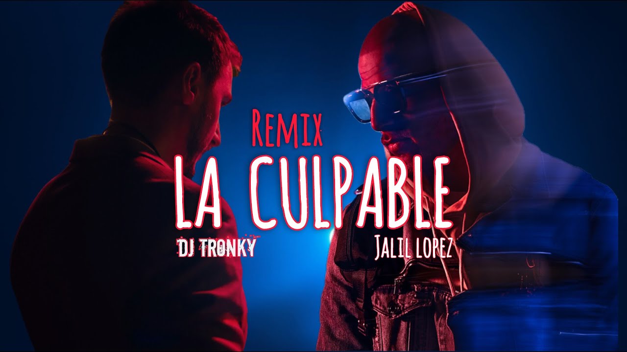 Jalil Lopez - La Culpable (DJ Tronky Remix) - YouTube