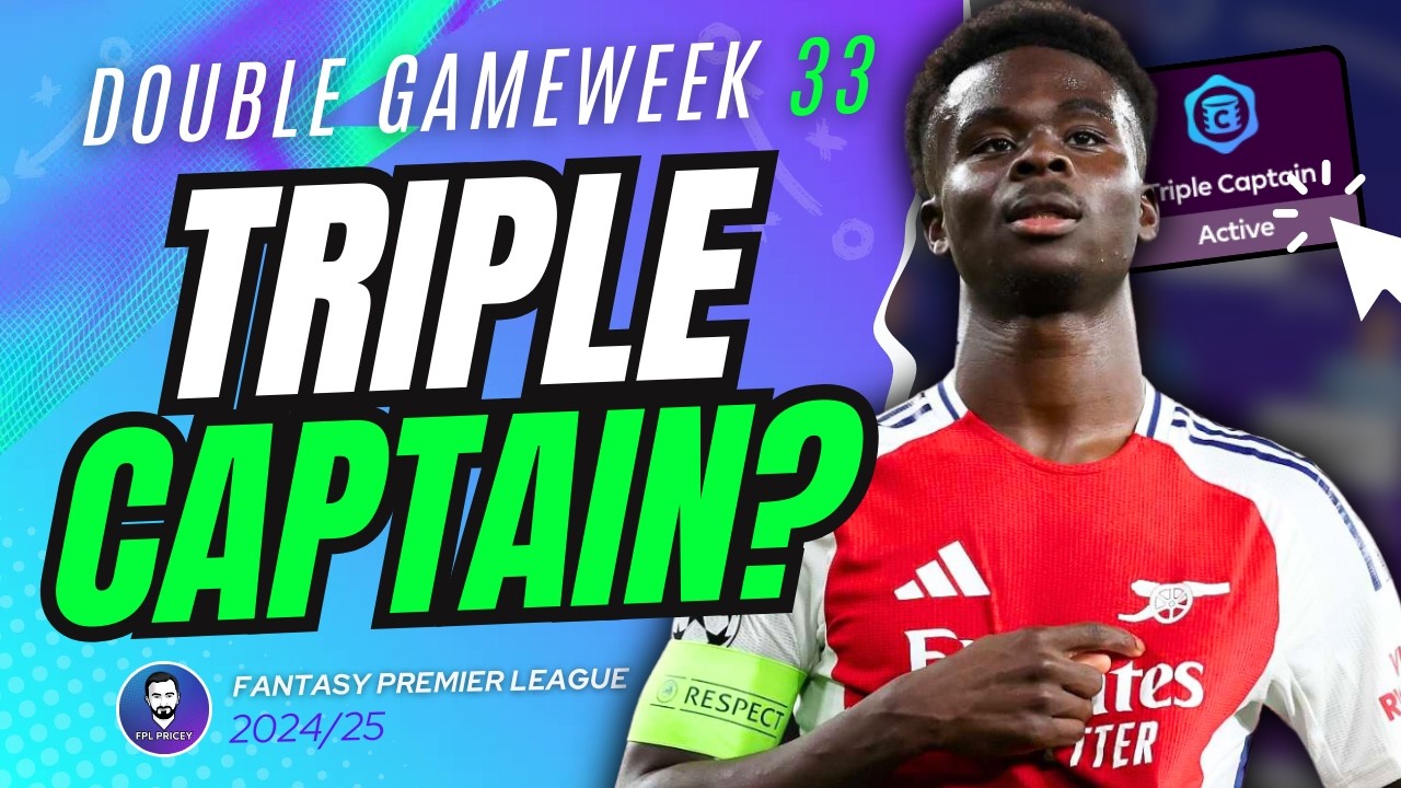 MY DGW33 FPL TEAM SELECTION 🔥 | TRIPLE CAPTAIN: SAKA vs MARMOUSH 🤔 ...