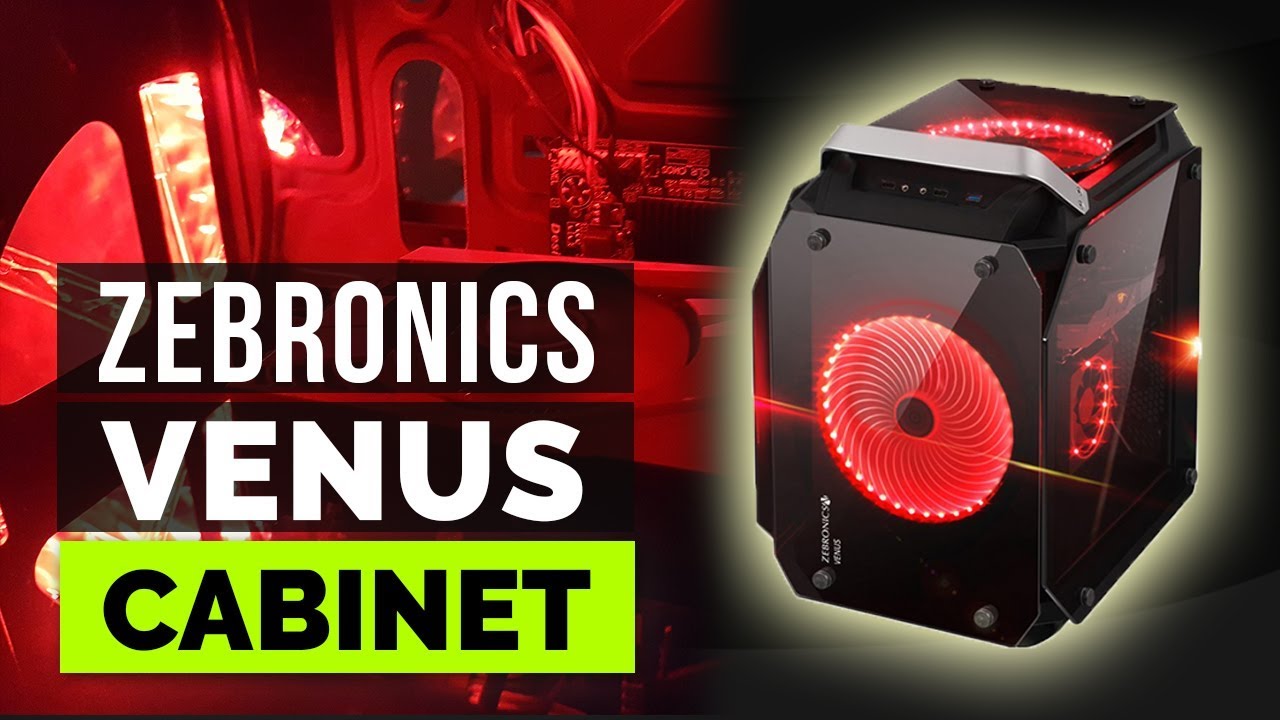 Zebronics Venus gaming PC cabinet review and unboxing for Indian Gamers ...