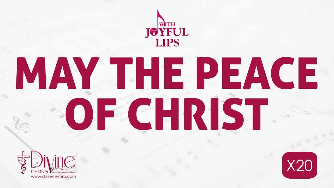 May The Peace Of Christ Song Lyrics | X20 | With Joyful Lips Hymns ...