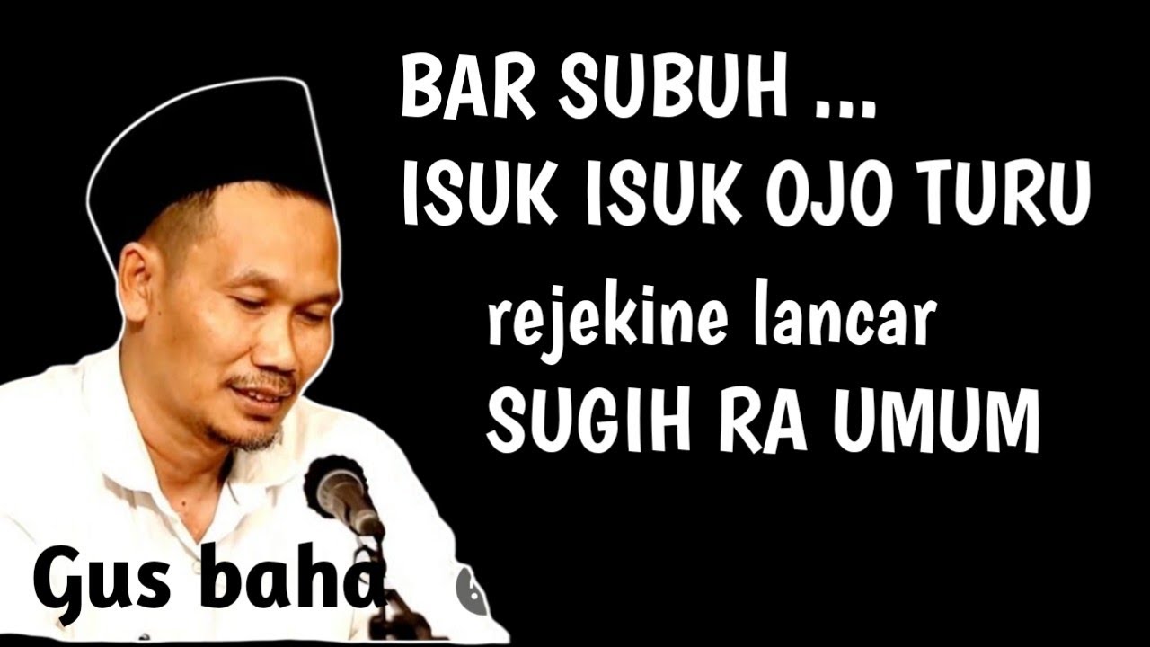 Bar subuh isuk isuk Ojo turu ! Rejekine lancar , sugih Ra umum _ ngaji ...
