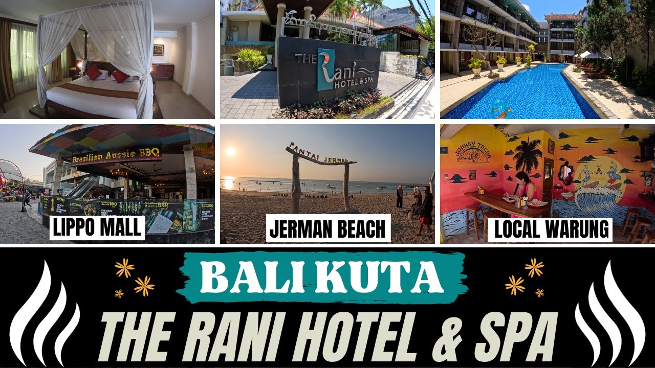 Bali Kuta Hotels The Rani hotel & Spa, Lippo Mall & Jerman Beach - YouTube