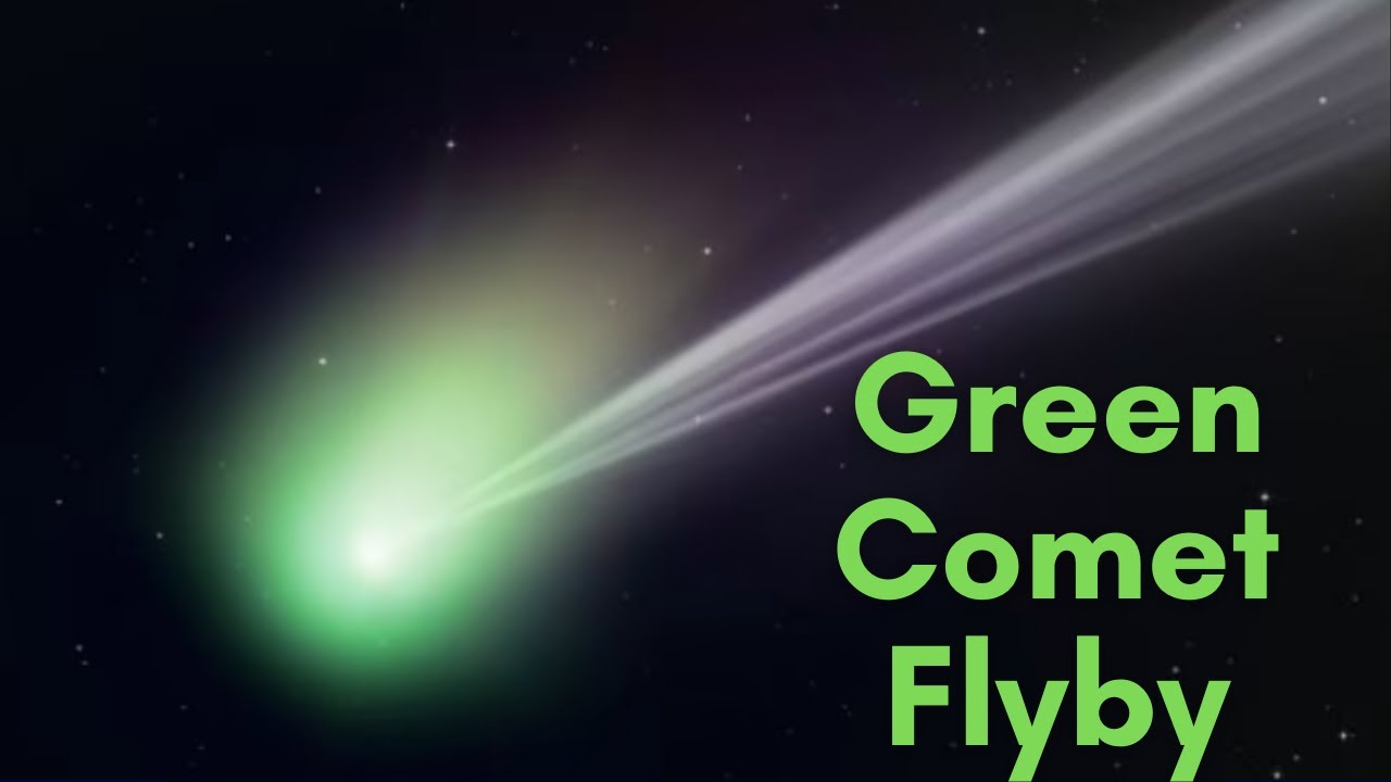 One-In-A-Lifetime event, ‘Green Comet’ Flyby - YouTube
