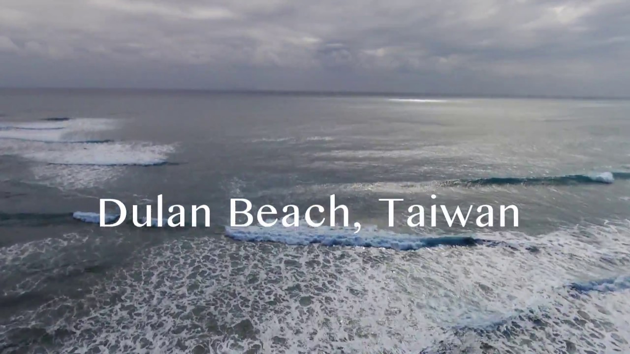 Dulan Beach Taiwan - YouTube