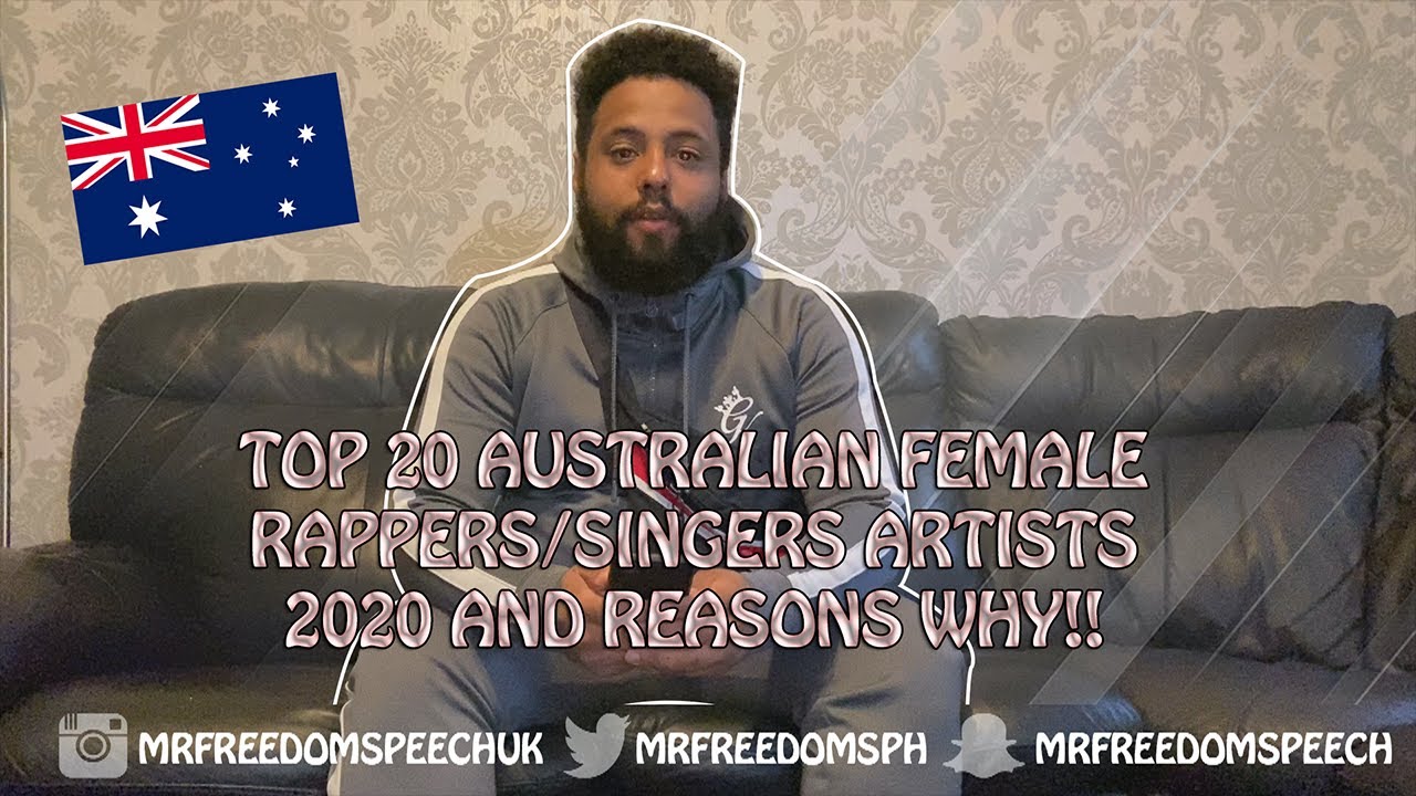 TOP 20 AUSTRALIAN FEMALE RAPPERS/SINGERS ARTISTS 2020 AND REASONS WHY ...