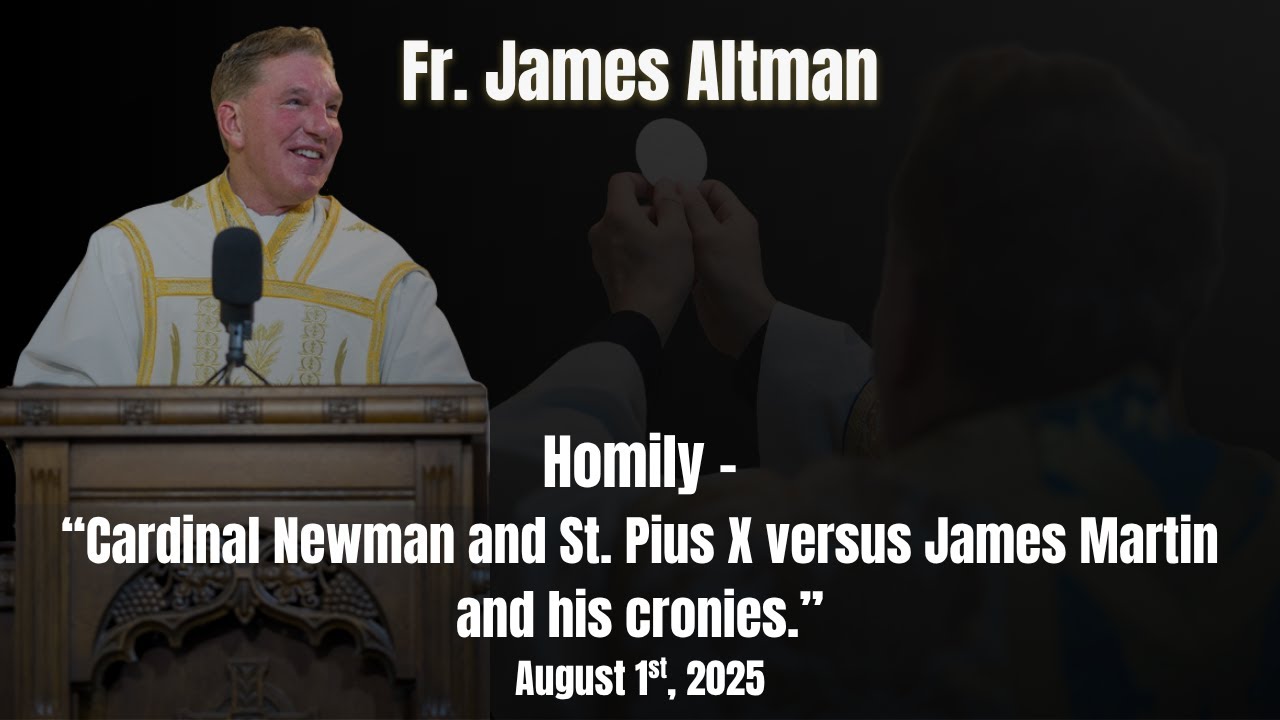 Fr. Altman: Cardinal Newman and St. Pius X versus James Martin and his ...