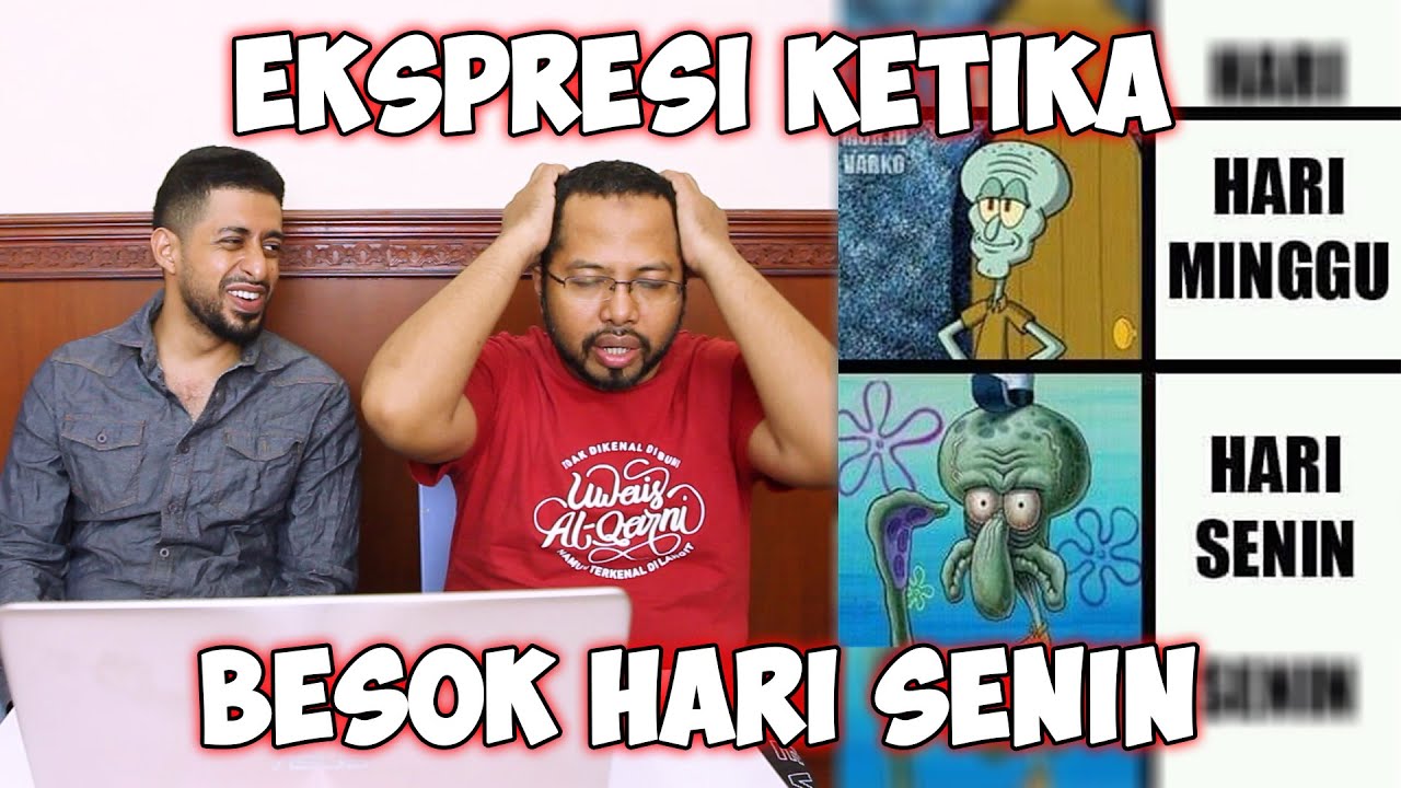 EKSPRESI KETIKA BESOK HARI SENIN - REACTION MEME KOCAK - YouTube
