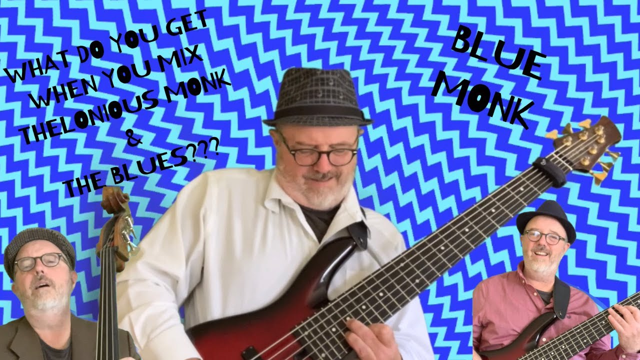 JAZZ BASS SESSIONS: Blue Monk by Thelonious Monk on Six String Bass ...