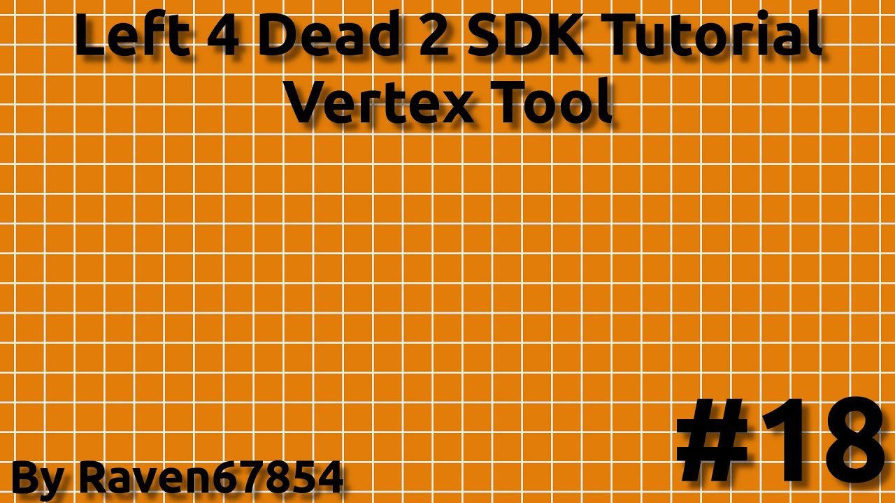 Left 4 Dead 2 SDK Mapping Tutorial - Vertex Tool - Tutorial 18 - 2022 - YouTube