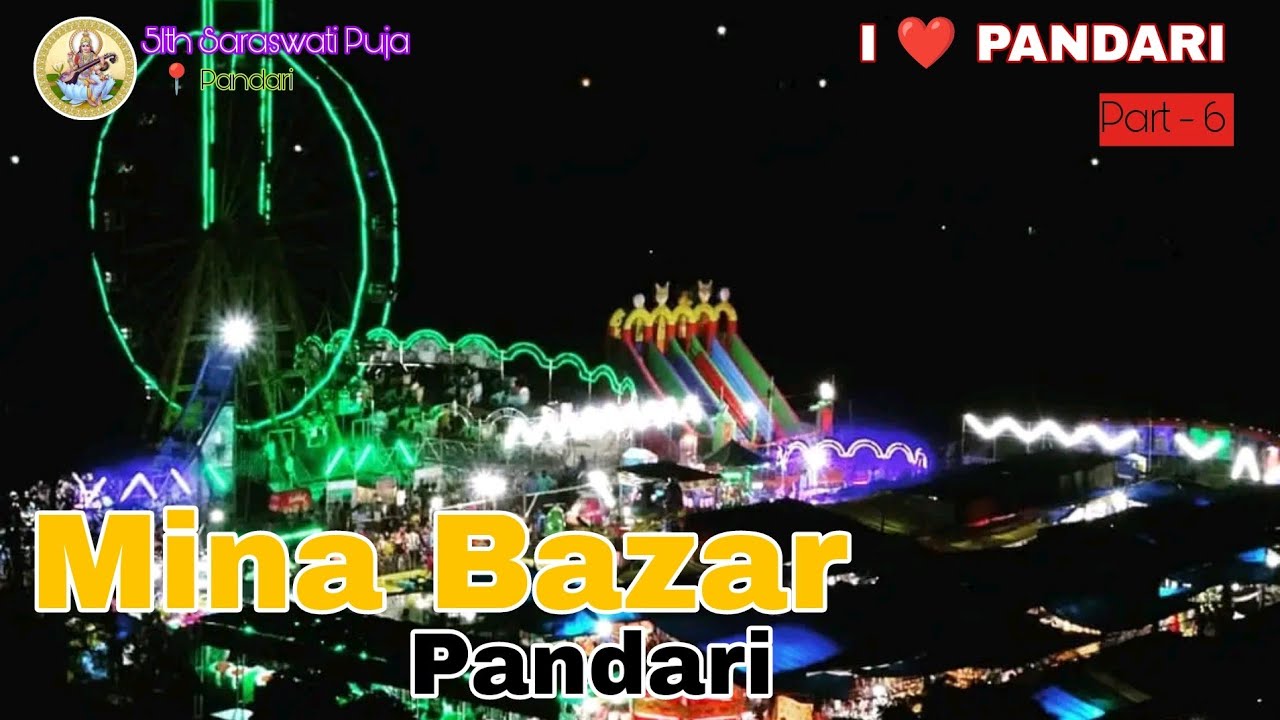 PANDARI MINA BAZAR VIEW | 51th Saraswati Puja , Pandari 🤩🤩 - YouTube