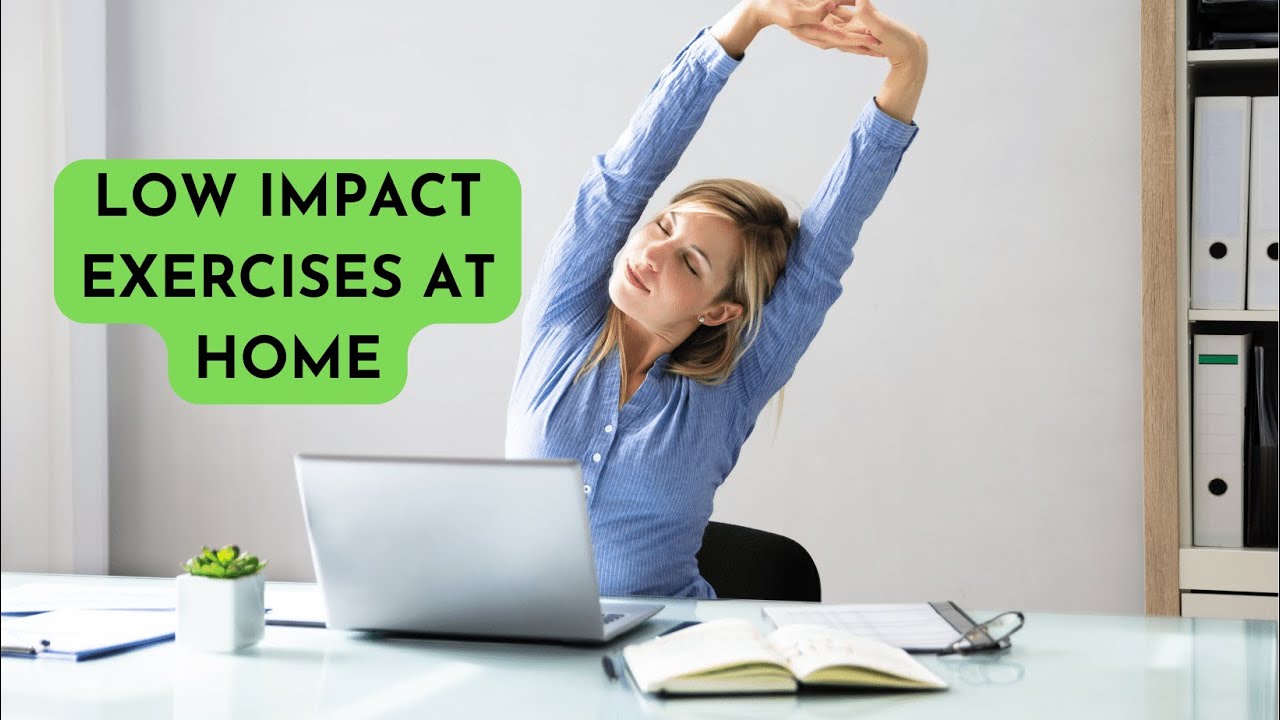 Low Impact Exercises To Do At Home - YouTube