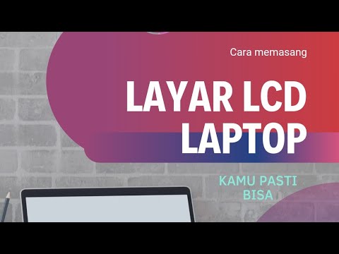 cara memasang Layar LCD Laptop jadul - YouTube
