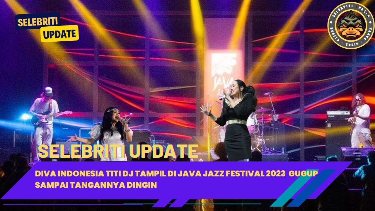 Diva Indonesia Titi DJ Tampil di Java Jazz Festival 2023 Gugup Sampai Tangannya Dingin - YouTube