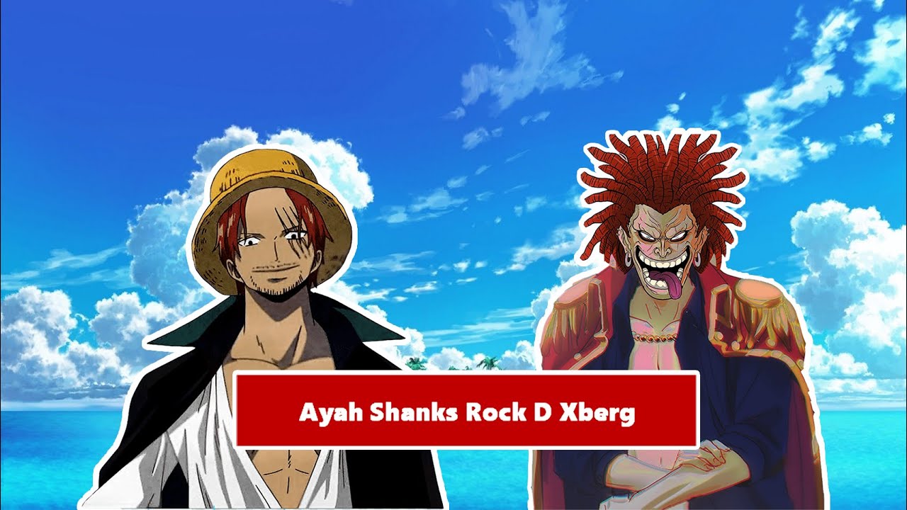Shanks Anak Rock D Xebec - YouTube