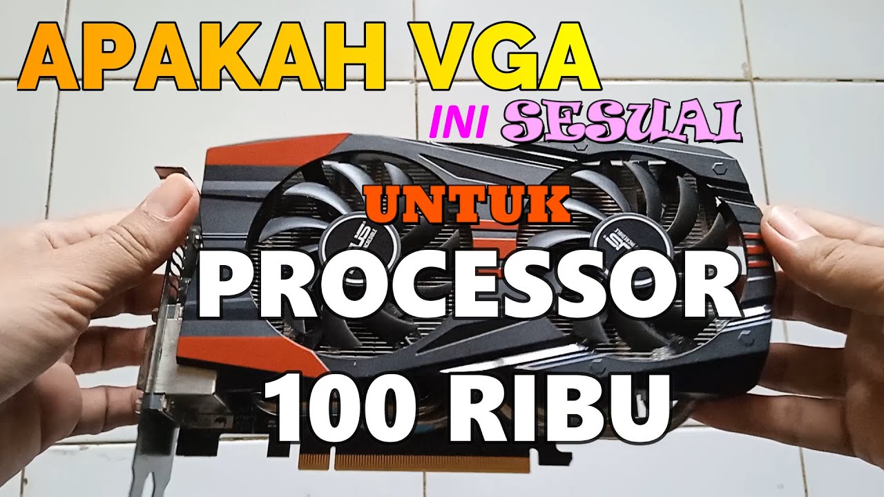 VGA yang sesuai dengan processor murah..🖥🖥 - YouTube