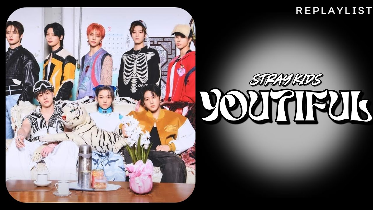 STRAY KIDS — YOUTIFUL LYRICS - YouTube