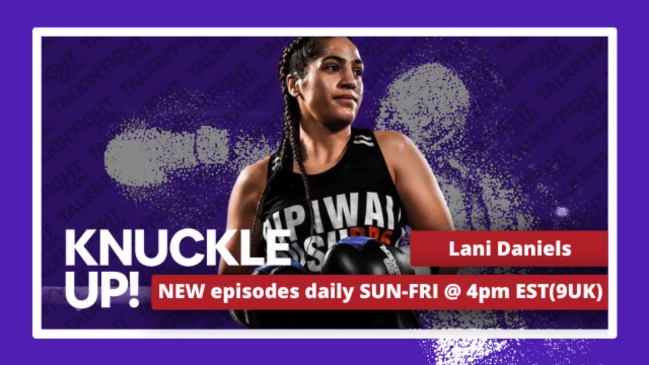 Knuckle Up: Rising Star Lani Daniels Pre-Fight Analysis | Female ...