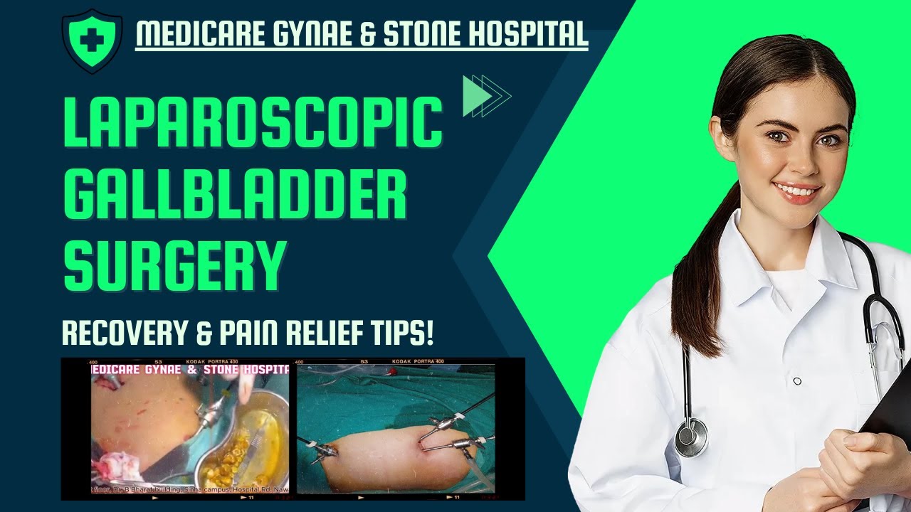 Laparoscopic Cholecystectomy: Procedure, Recovery & Pain Management ...
