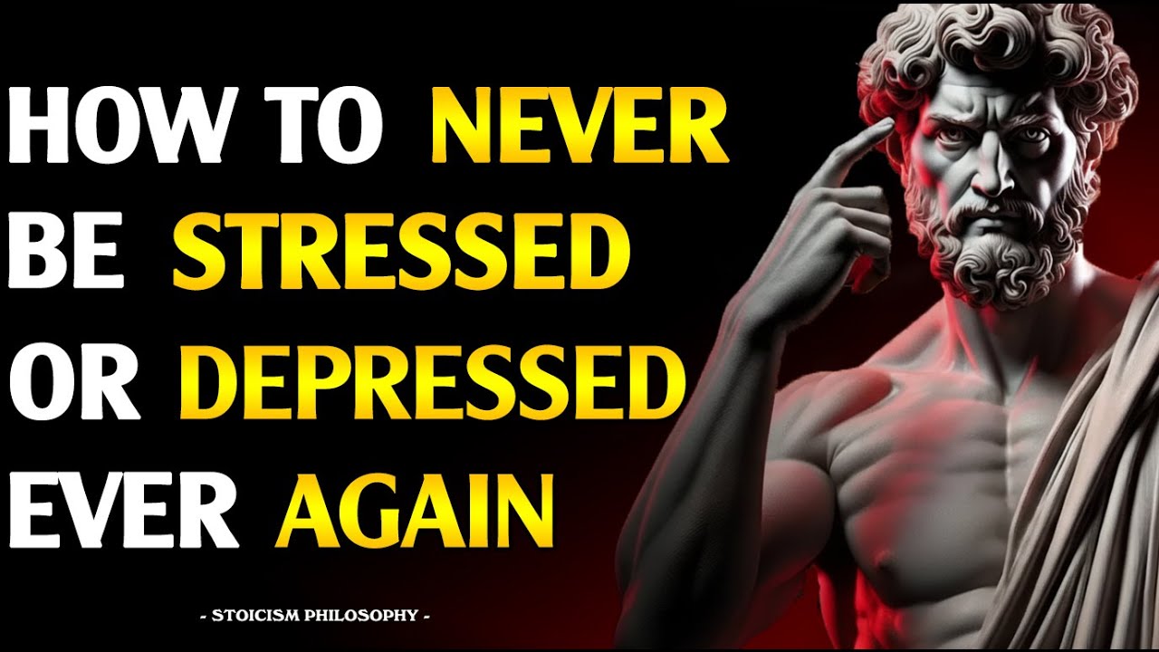 How To Never Be Stressed or Depressed Ever Again – MASTER YOUR EMOTIONS ...