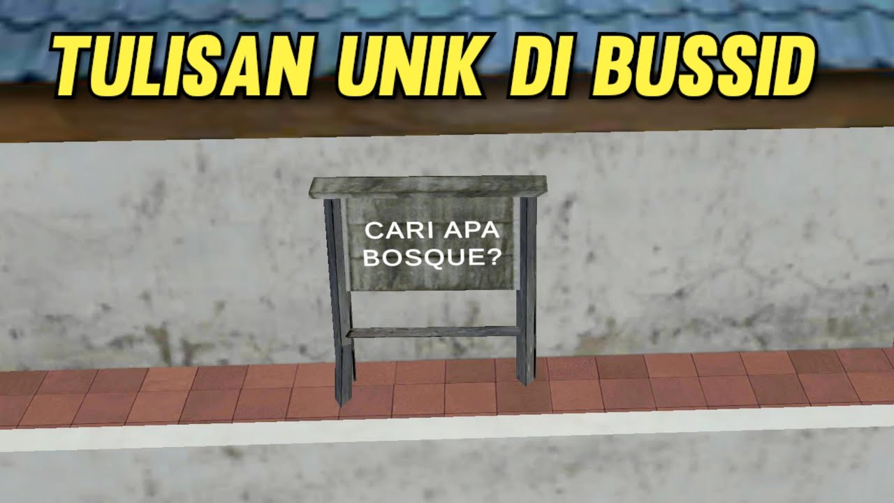 ini Dia Lokasi Tempat Tulisan "Cari Apa Bosque?" Di Bussid V3.7.1 - YouTube