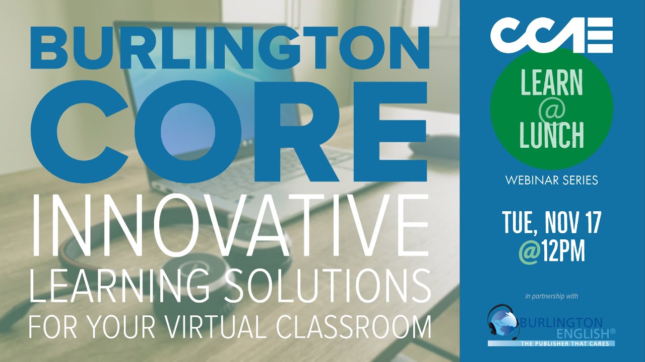 Burlington CORE: Virtual Learning Solutions • CCAE "Learn@Lunch ...