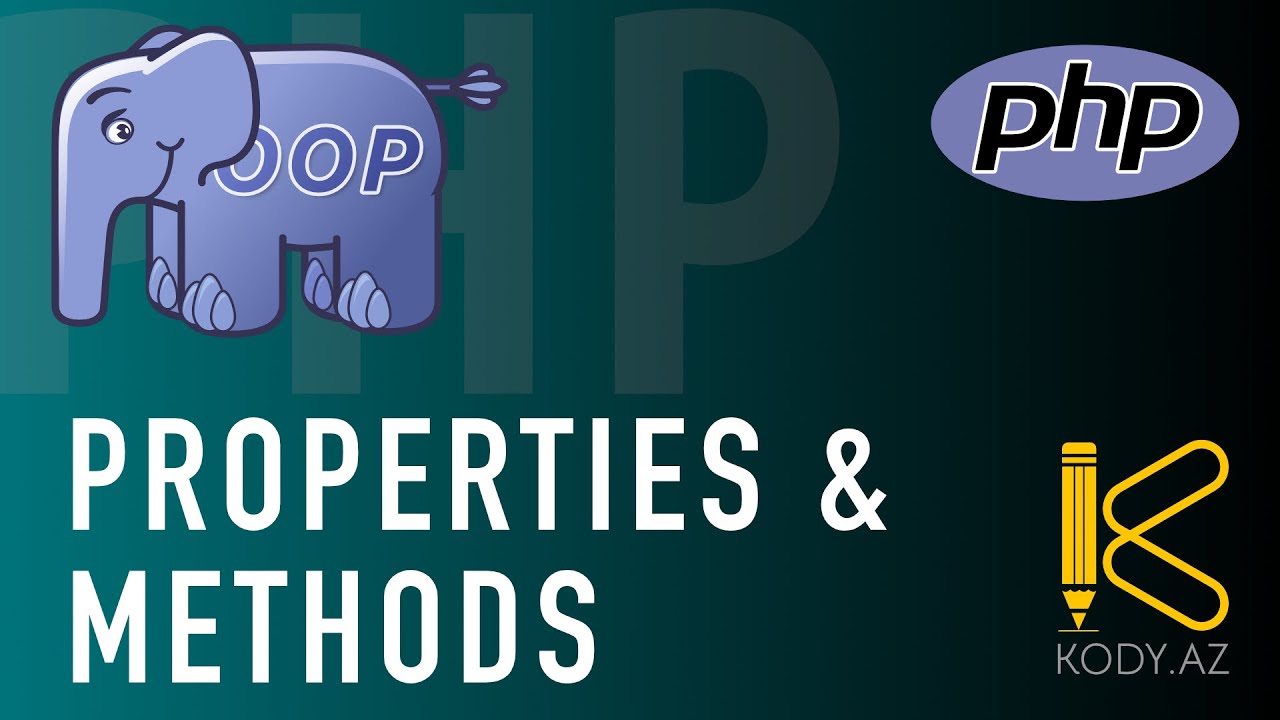 OOP xassələr & metodlar | Obyekt Yönümlü Proqramlaşdırma | properties & methods in PHP #kody_az ...